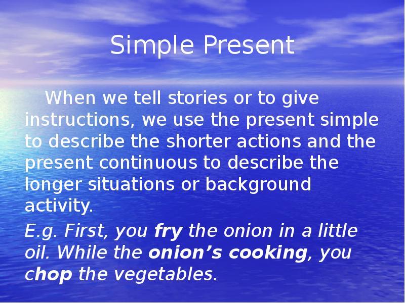 Simple Present Vs. Present Continuous