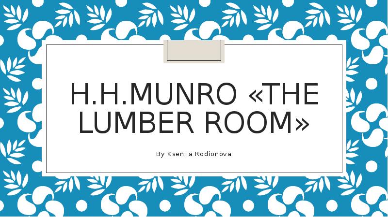 H.H.Munro « The lumber room