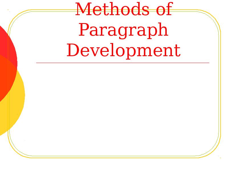 Methods of Paragraph Development