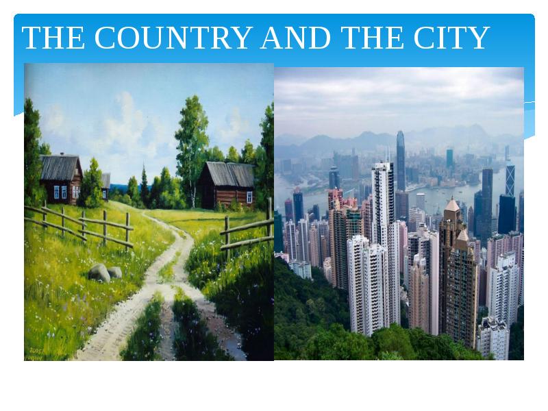 THE COUNTRY AND THE CITY