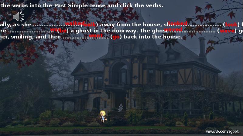 The Supposedly Haunted House Change the verbs into the Past Simple ...