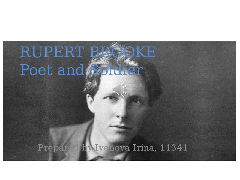 RUPERT BROOKE Poet and Soldier