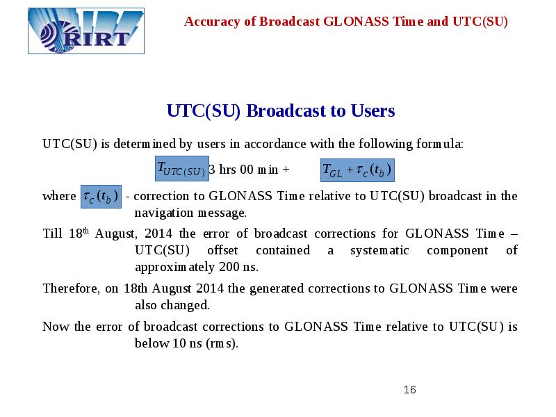 Accuracy of Broadcast GLONASS Time and UTC(SU) A.S.Bandura, P.P.Bogdanov,