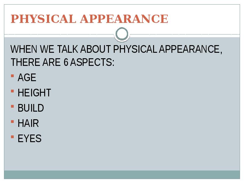 PHYSICAL APPEARANCE